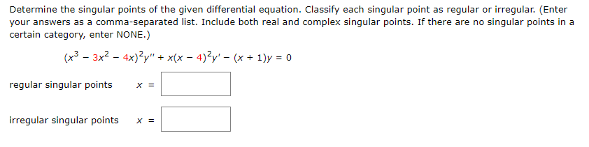 Solved Determine the singular points of the given | Chegg.com