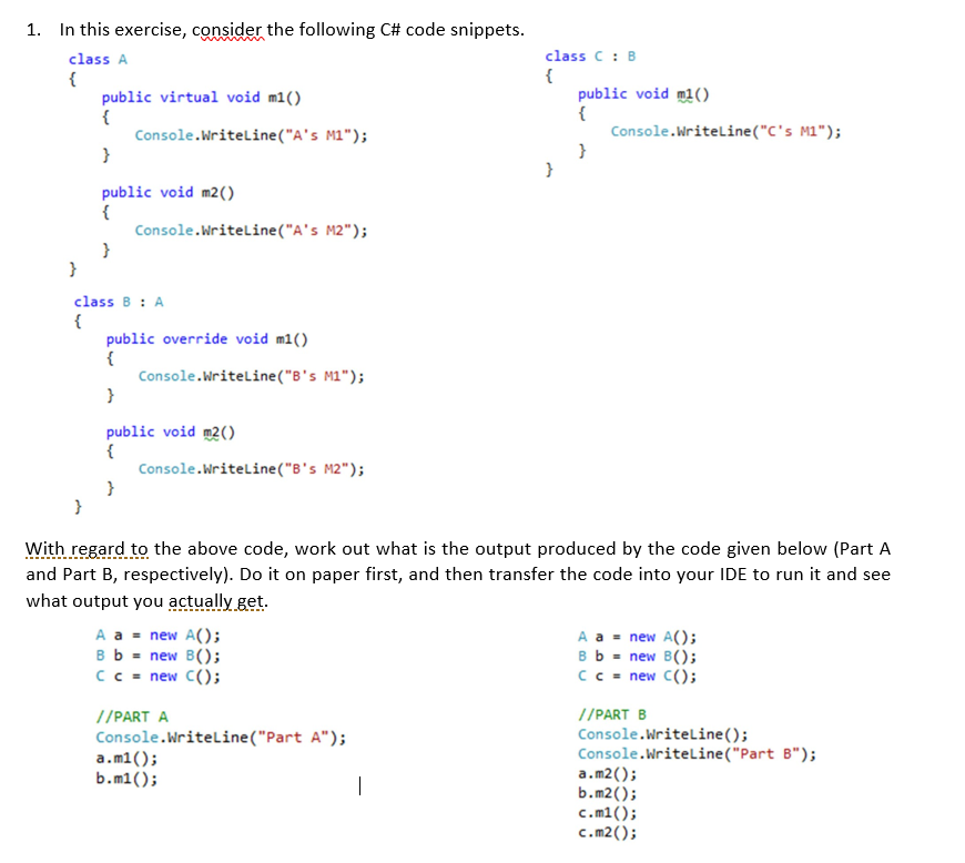 Solved class C : B { public void m10) { | Chegg.com