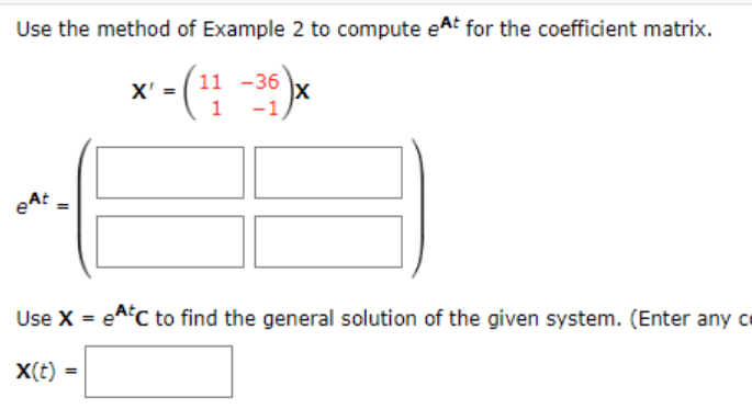 Solved Use the method of Example 2 ﻿to compute eAt ﻿for the | Chegg.com