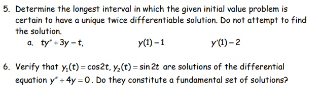 Solved 5. Determine the longest interval in which the given | Chegg.com