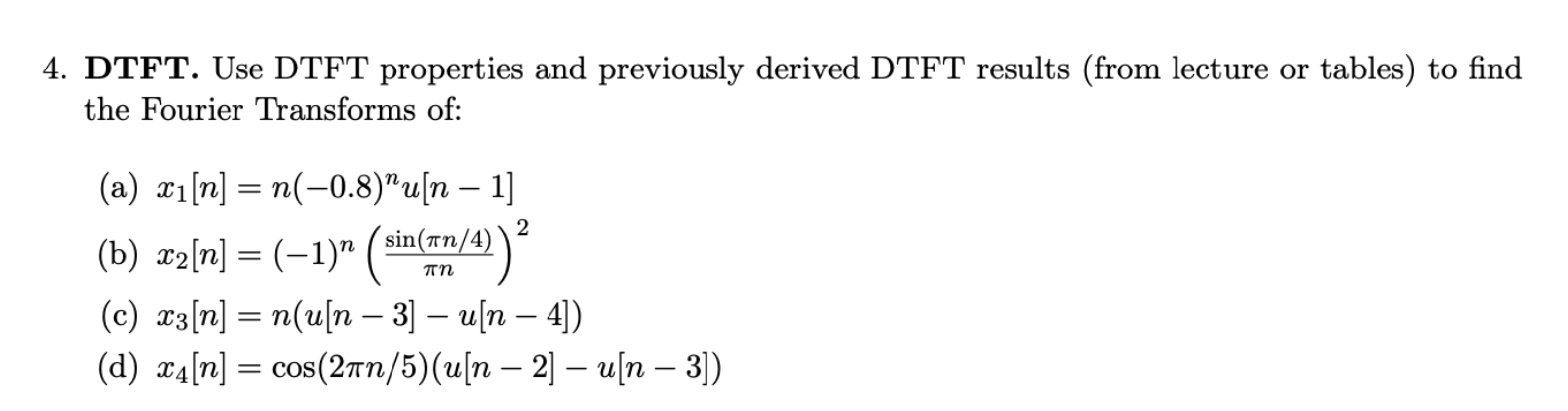 4. DTFT. Use DTFT properties and previously derived | Chegg.com
