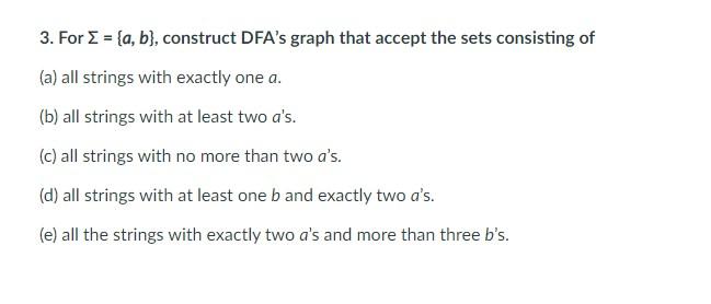 Solved 3. For { = {a, b), construct DFA's graph that accept | Chegg.com
