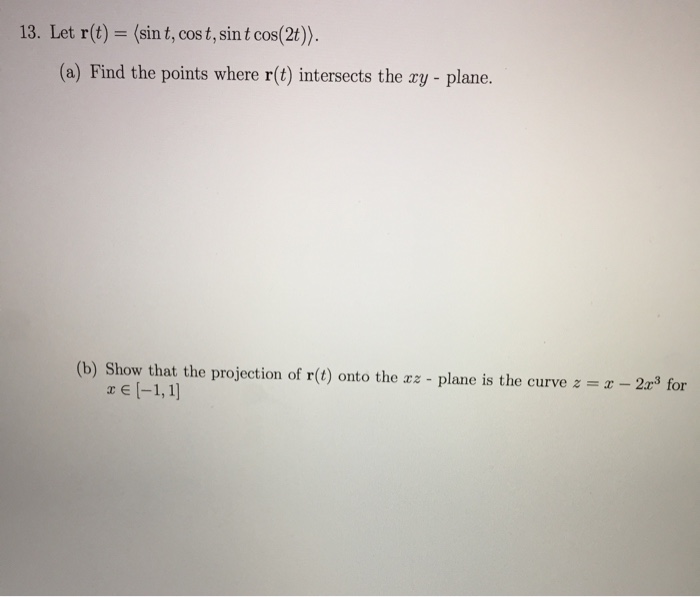 Solved Let R T Sin T Cos T Sin T Cos 2t } Find The