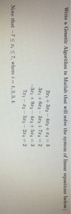 Solved Write a Genetic Algorithm in Matlab that will solve | Chegg.com