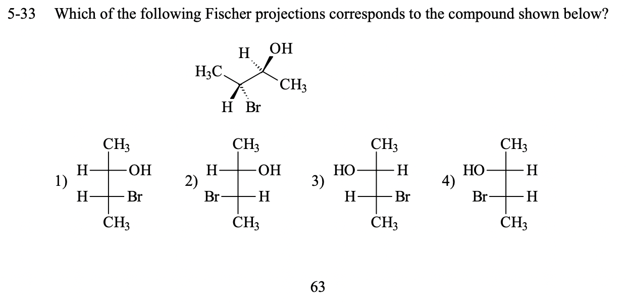 Solved 33 Which of the following Fischer projections | Chegg.com