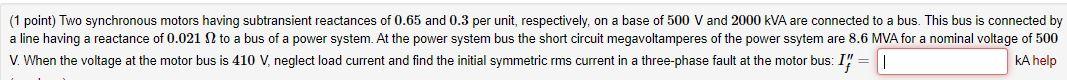 Solved (1 point) Two synchronous motors having subtransient | Chegg.com