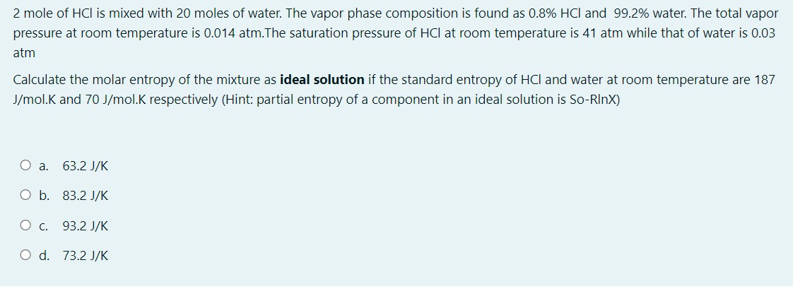 Solved 2 mole of HCl is mixed with 20 moles of water. The | Chegg.com