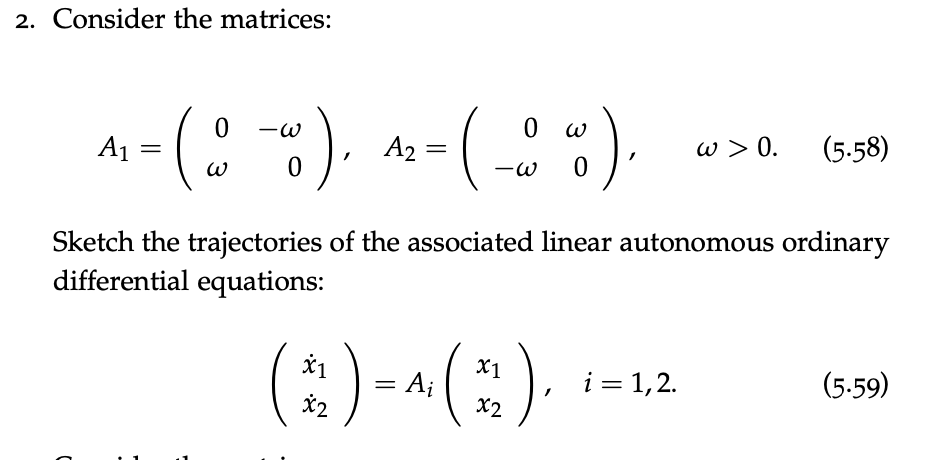 2. Consider the matrices: A1=(0ω−ω0),A2=(0−ωω0),ω>0 | Chegg.com