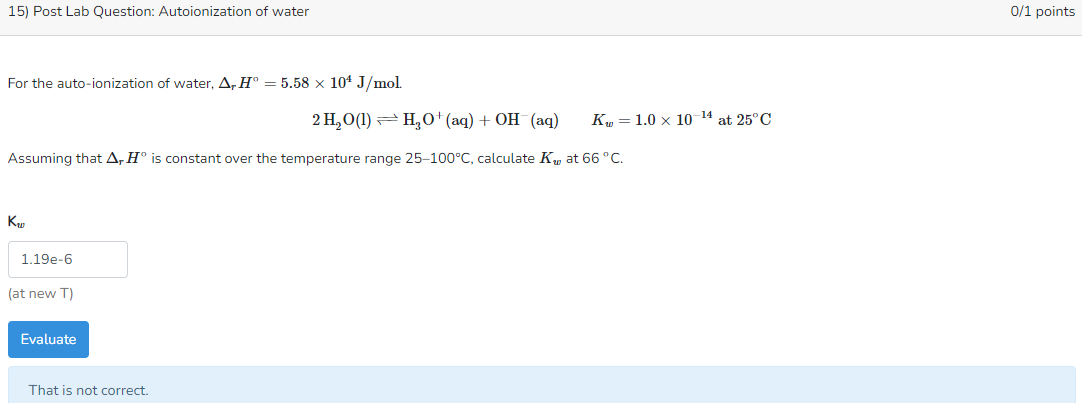 Solved 15) Post Lab Question: Autoionization of water For | Chegg.com