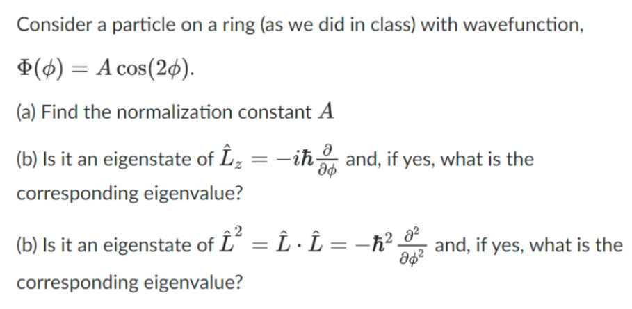 Solved Consider a particle on a ring (as we did in class) | Chegg.com