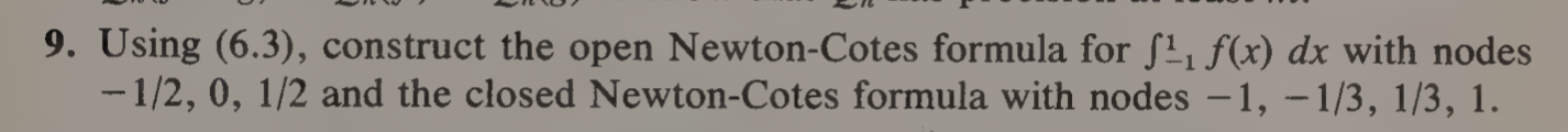 Solved 9. Using (6.3), construct the open Newton-Cotes | Chegg.com