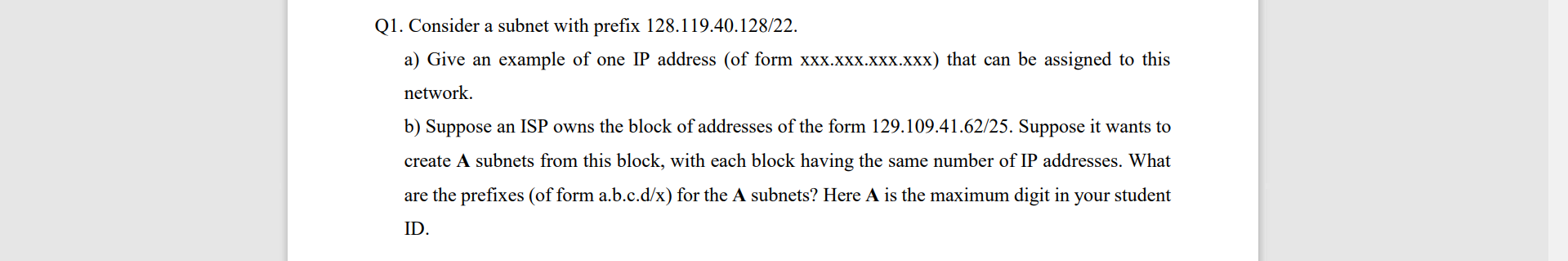 Solved Q1. Consider a subnet with prefix 128.119.40.128/22. | Chegg.com