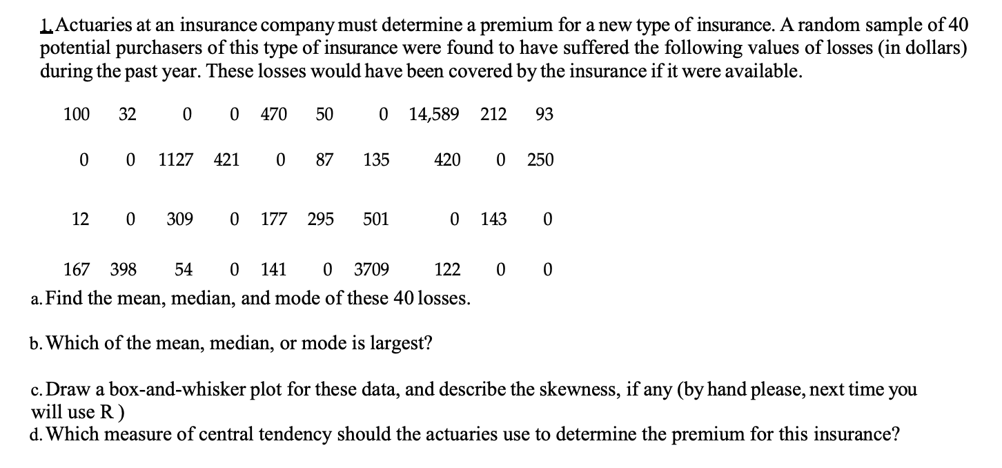 Solved 1. Actuaries at an insurance company must determine a | Chegg.com