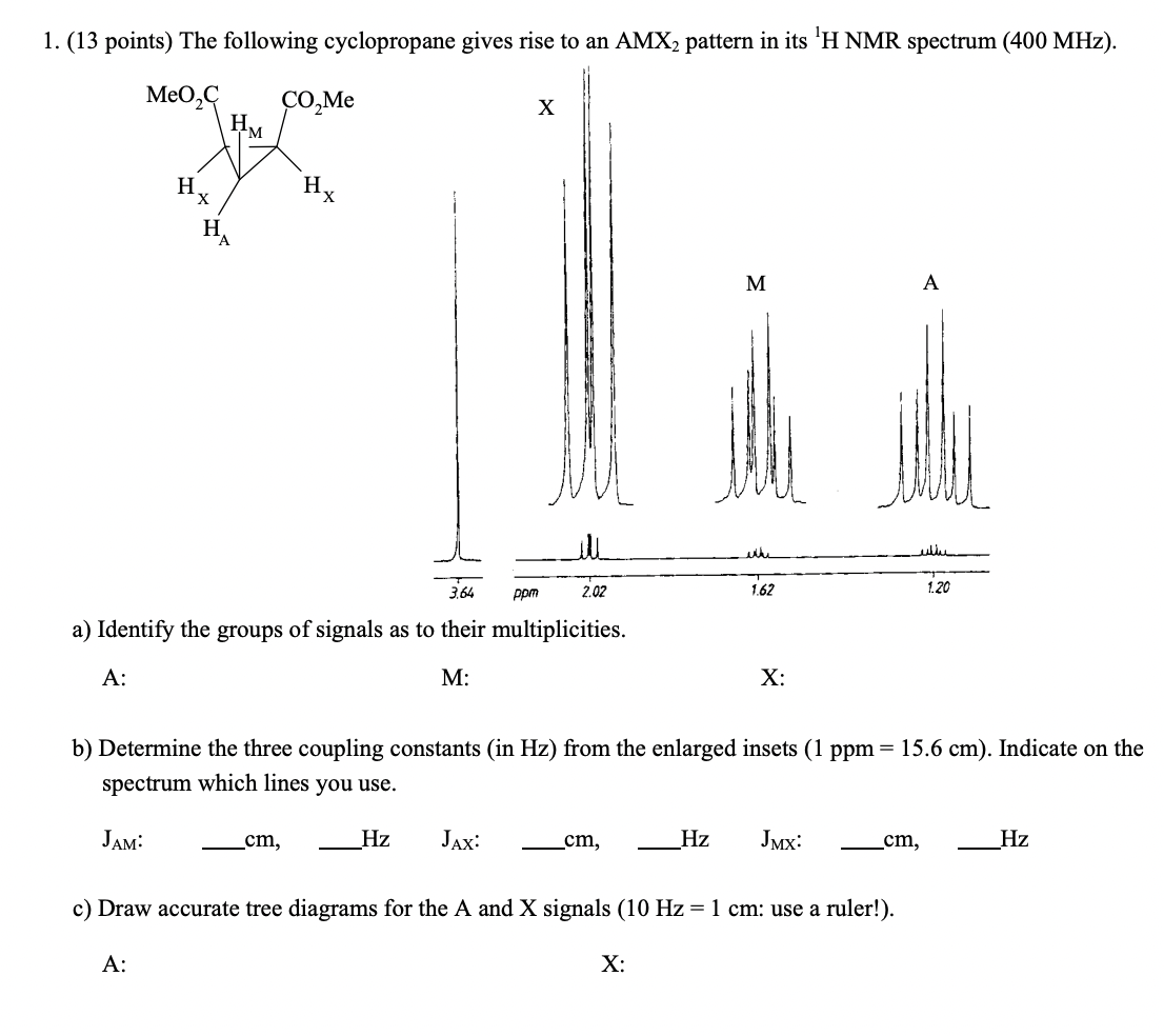 Solved 1. (13 points) The following cyclopropane gives rise | Chegg.com
