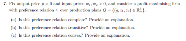 Solved 7. Fix output price p>0 and input prices w1,w2>0, and | Chegg.com