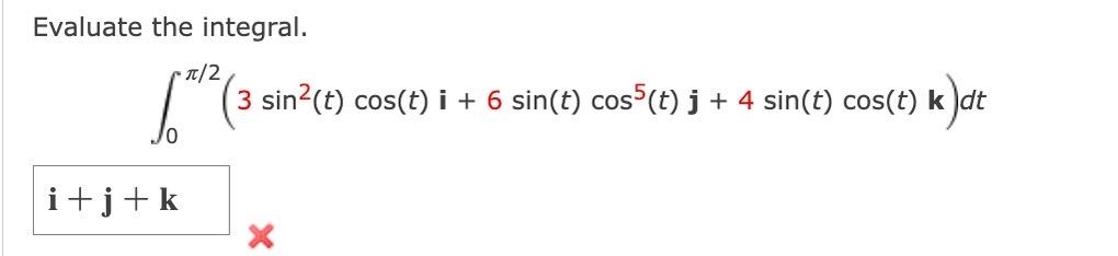 Solved Evaluate the integral. | Chegg.com