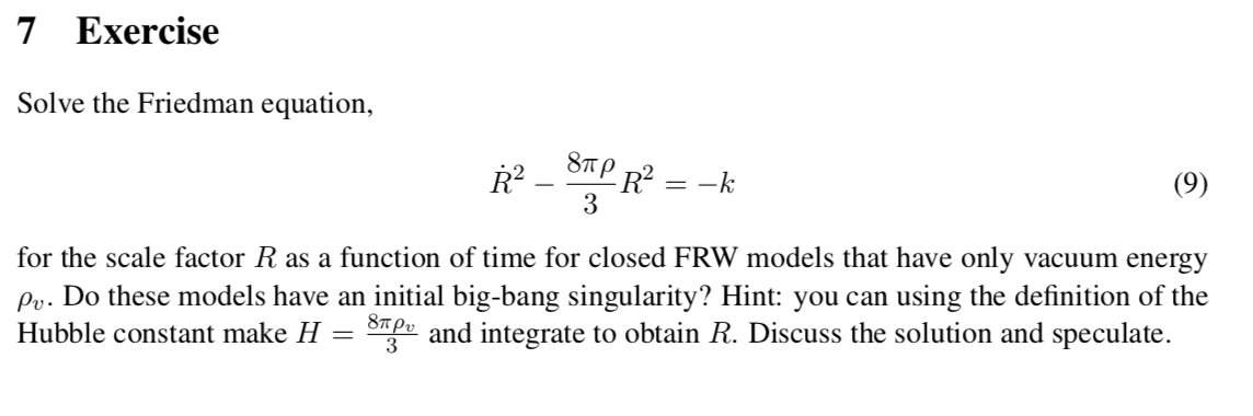 Solved 7 Exercise Solve the Friedman equation, STP R² R2 =-k | Chegg.com