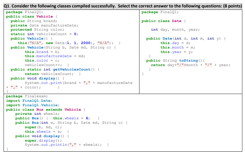 Solved Q1. ﻿Consider the following classes compiled | Chegg.com
