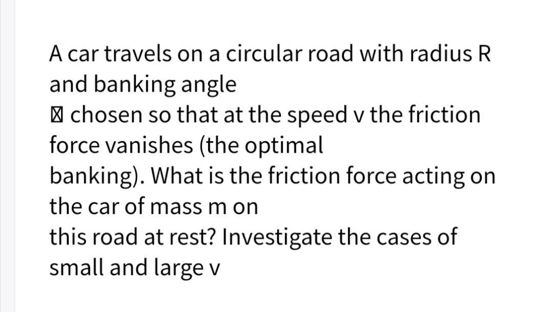 Solved A car travels on a circular road with radius R and | Chegg.com