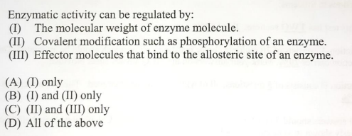 Solved Enzymatic activity can be regulated by: (I) The | Chegg.com