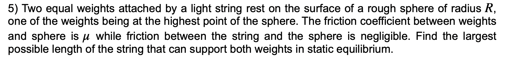 Solved 5) Two equal weights attached by a light string rest | Chegg.com