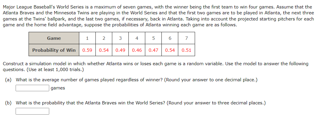 Solved Major League Baseball's World Series is a maximum of | Chegg.com