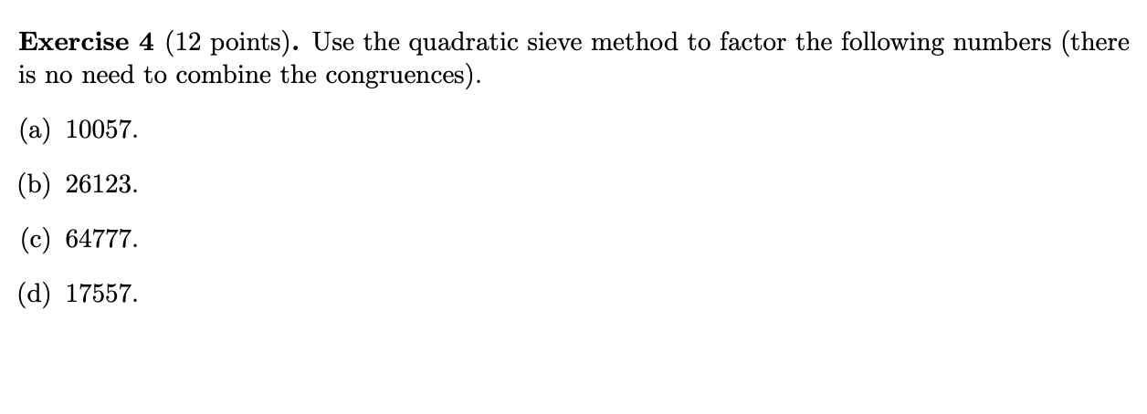 Solved Exercise 4 (12 points). Use the quadratic sieve | Chegg.com