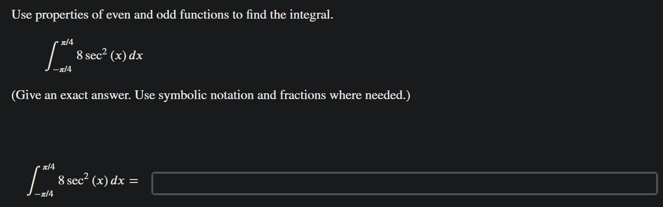 Solved Use properties of even and odd functions to find the | Chegg.com