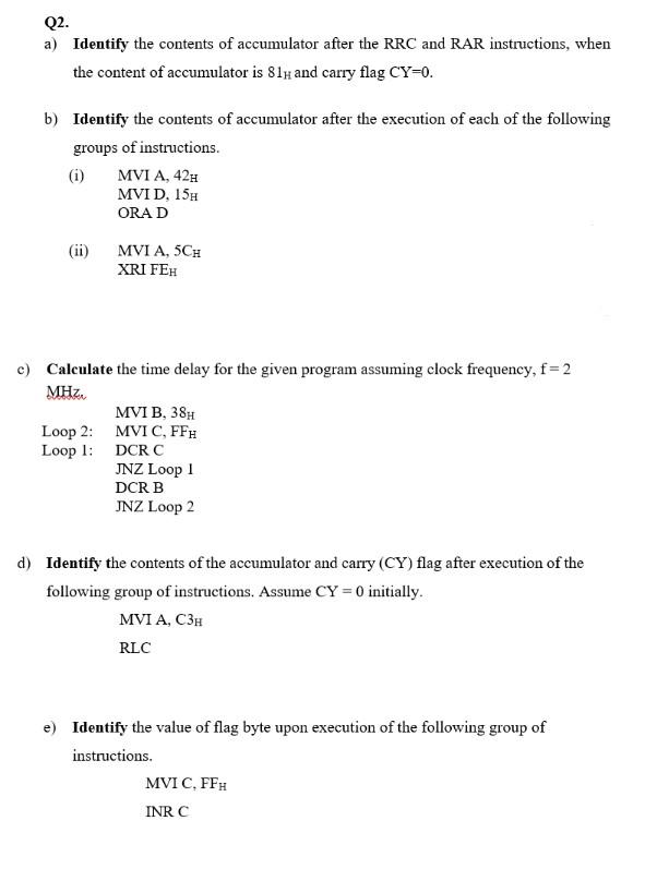 Solved Q2. a) Identify the contents of accumulator after the | Chegg.com