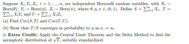 Suppose Xi,Yi,Zi,i=1,…,n, are independent Bernoulli | Chegg.com