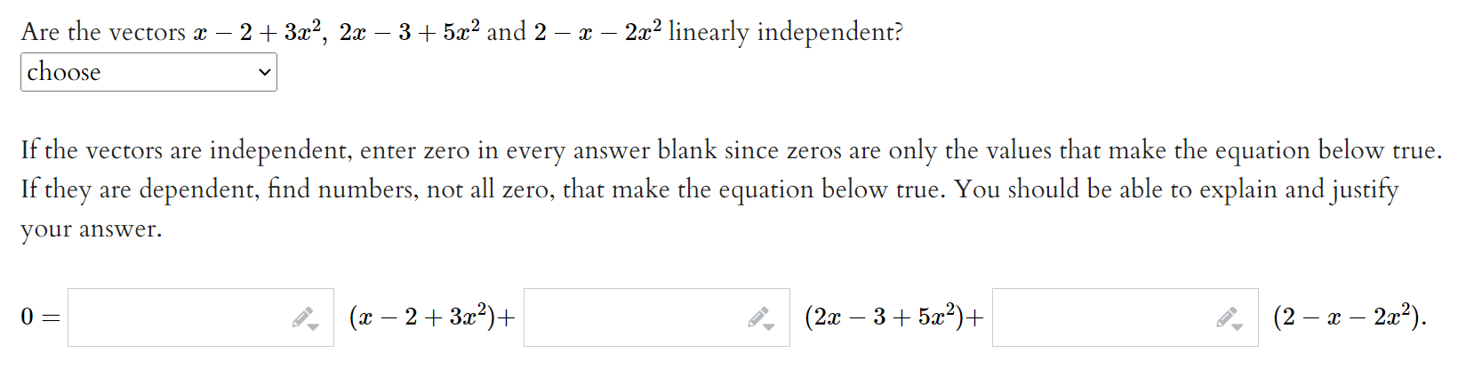 Solved Are the vectors x−2+3x2,2x−3+5x2 and 2−x−2x2 linearly | Chegg.com