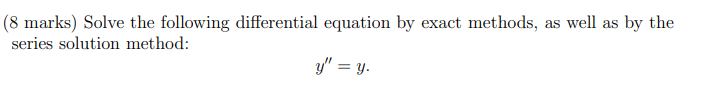Solved (8 marks) Solve the following differential equation | Chegg.com