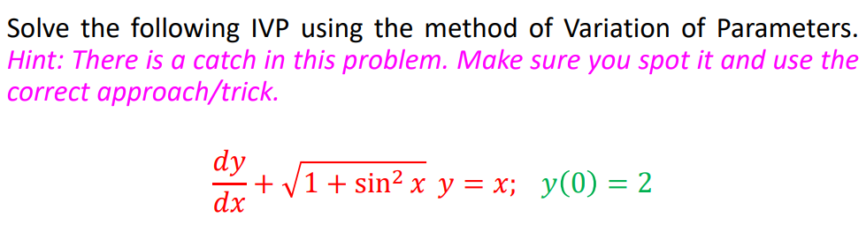 Solved Solve the following IVP using the method of Variation | Chegg.com