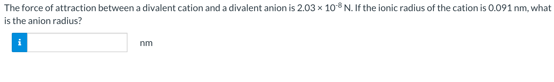 Solved The force of attraction between a divalent cation and | Chegg.com