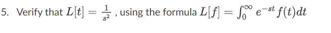 Solved 5. Verify that L[t]=s21, using the formula | Chegg.com