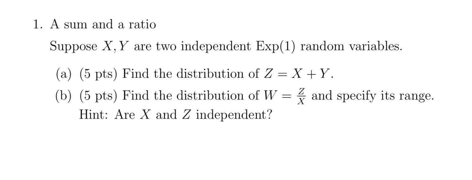 Solved 1. A sum and a ratio Suppose X, Y are two independent | Chegg.com