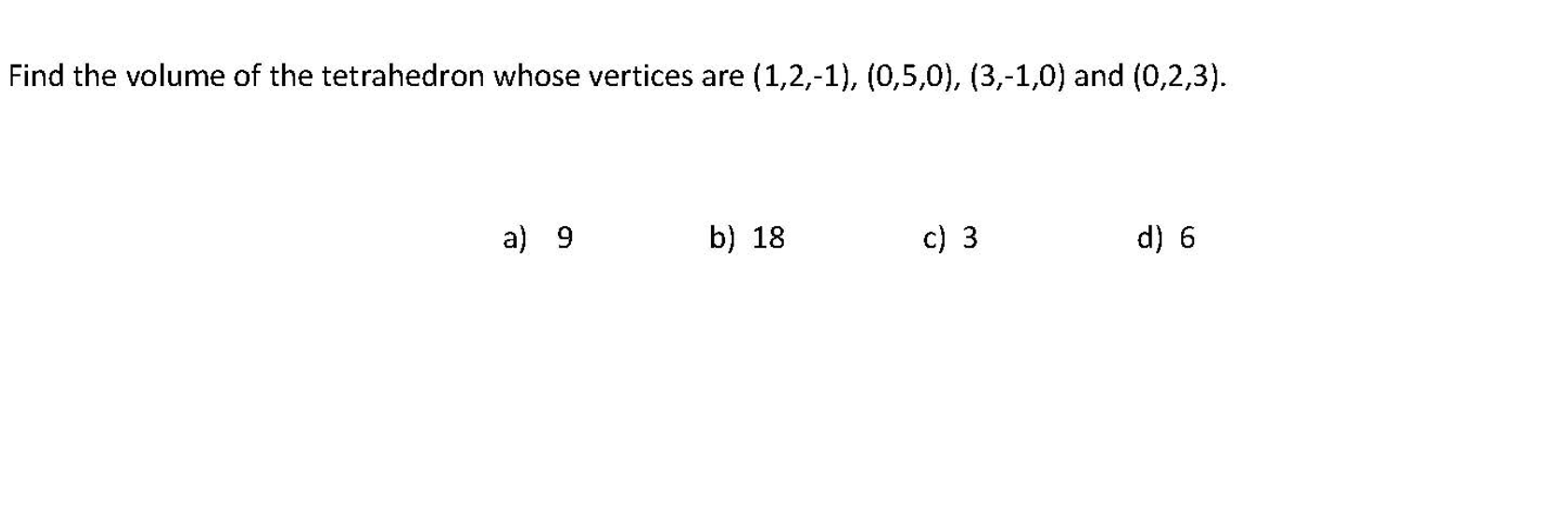 Solved Find the volume of the tetrahedron whose vertices are | Chegg.com