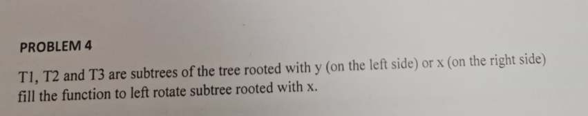 Solved PROBLEM 4 T1, T2 and T3 are subtrees of the tree | Chegg.com