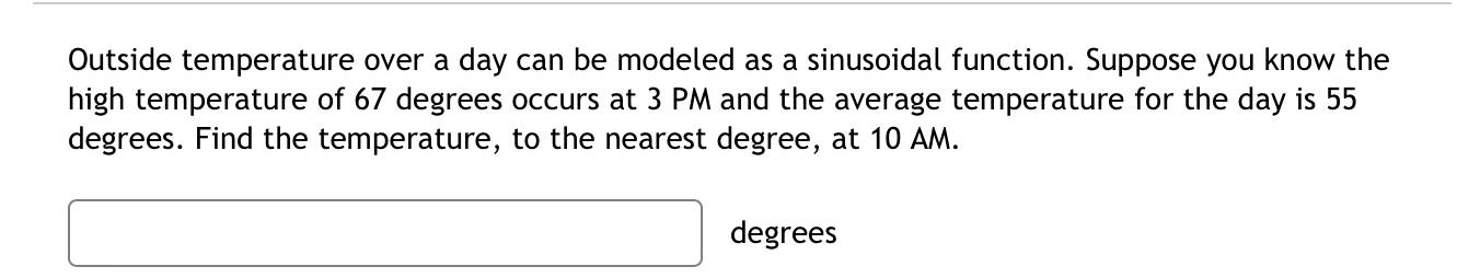 Solved Outside temperature over a day can be modeled as a | Chegg.com
