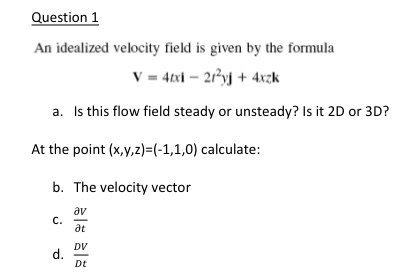 Solved Question 1 An idealized velocity field is given by | Chegg.com