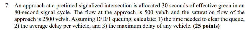 Solved 7. An approach at a pretimed signalized intersection | Chegg.com