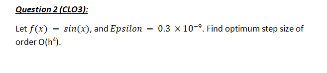 Solved Question 2 (CLO3): Let f(x) = sin(x), and Epsilon | Chegg.com
