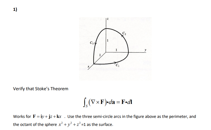 Solved Verify that Stoke's Theorem ∫S(∇×F)⋅da=F∙dl Works for | Chegg.com