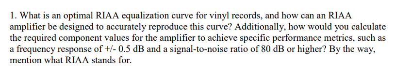 Solved 1. What is an optimal RIAA equalization curve for | Chegg.com