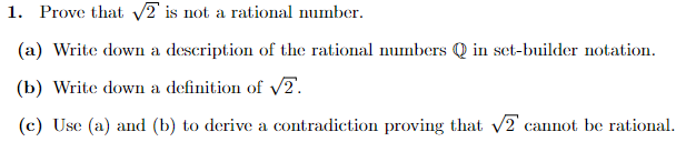 Solved 1. Prove that 2 is not a rational number. (a) Write | Chegg.com