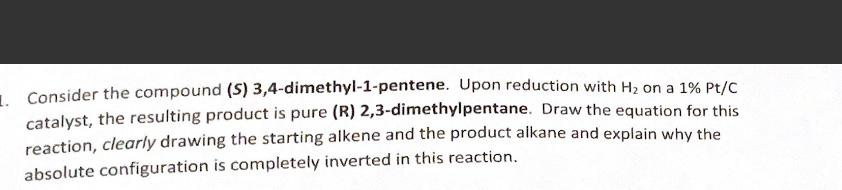 Solved Consider the compound (S) 3,4-dimethyl-1-pentene. | Chegg.com