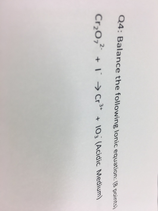 Solved Balance the following Ionic equation: Cr_2O_7^2- + | Chegg.com