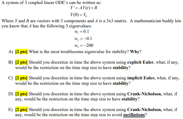 Solved A system of 3 coupled linear ODE's can be written as: | Chegg.com
