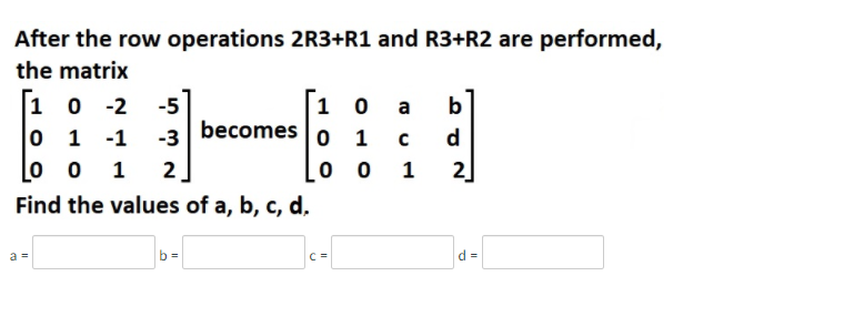 Solved After the row operations 2R3+R1 and R3+R2 are | Chegg.com