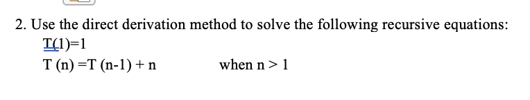 Solved Use the direct derivation method to solve the | Chegg.com